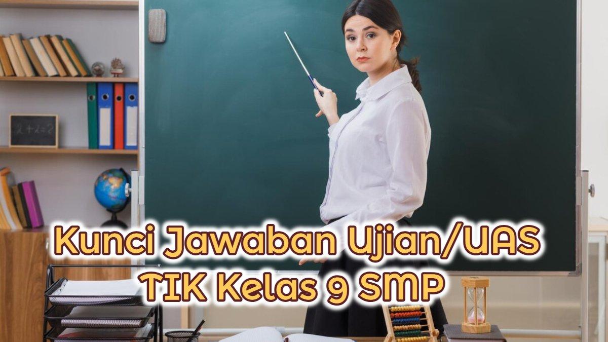 15+ Soal & Kunci Jawaban Ujian/UAS TIK Kelas 9 SMP Semester 2: Internet Pertama Kali Digunakan ...