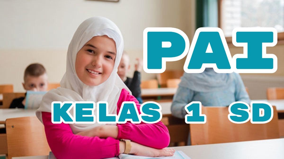 Surah Al-Ikhlas Artinya? Kunci Jawaban dan Soal PAT SAT PAI Kelas 1 SD Semester 2 Kurikulum ...