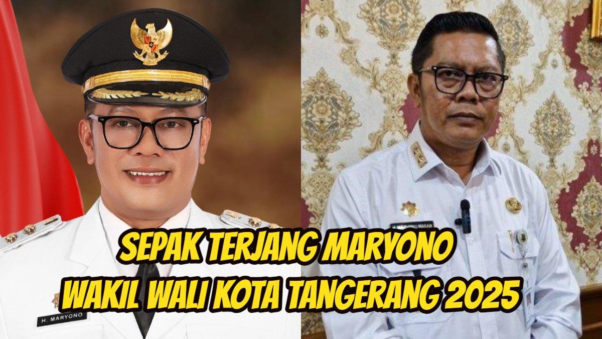 Sepak Terjang Maryono Wakil Wali Kota Tangerang 2025, Bertahun-tahun Jadi Lurah, Intip ...