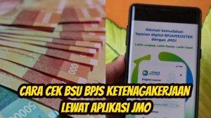 Cara Cek dan Tahapan Pencairan BSU 2025 Rp600 Ribu, Lewat Situs BPJS Ketenagakerjaan / Aplikasi ...