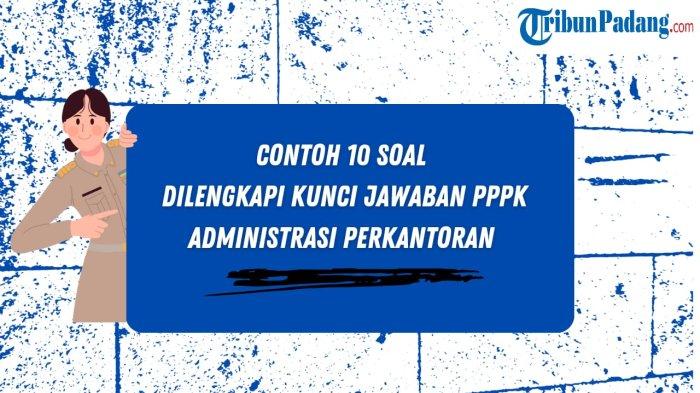10 Contoh Soal PPPK Teknis 2024 Administrasi Perkantoran Dilengkapi ...