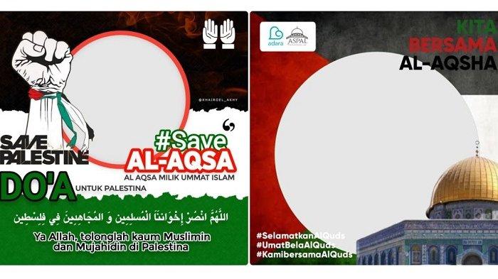 25 Twibbon Save Palestina, Link Bingkai Foto Template Dukung Palestina ...