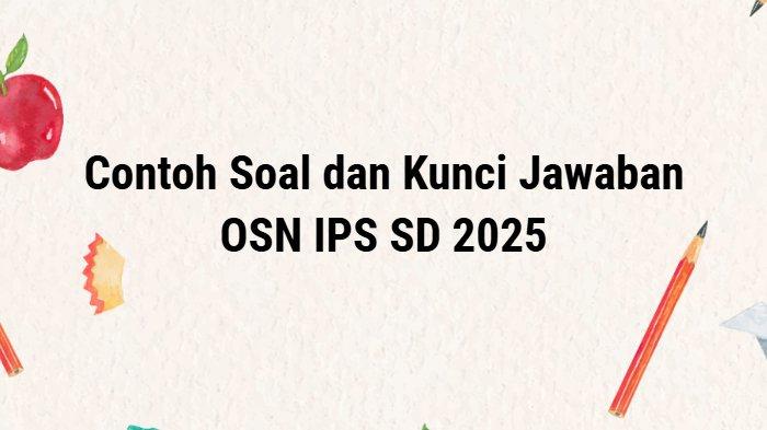60 Contoh Soal OSN IPS SD 2025, Kunci Jawaban Pembangunan yang Berkelanjutan Berarti ...