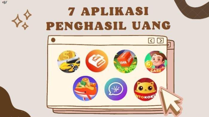 7 Aplikasi Penghasil Uang di Google Play Store, Dapatkan Saldo DANA Gratis Rp 50 Ribu Hingga 350 ...