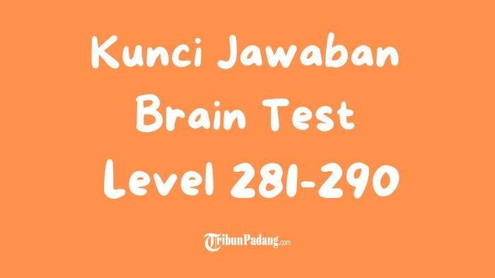 Kunci Jawaban Brain Test Level 281-290: Solusi Lengkap untuk ...