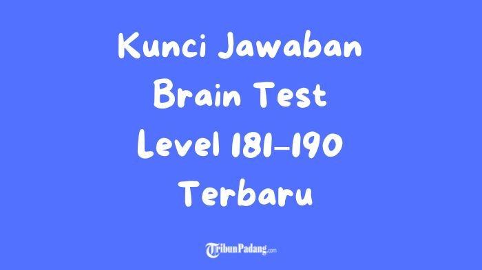 Kunci Jawaban Brain Test Level 181–190 Terbaru, Lengkap dengan Trik dan ...