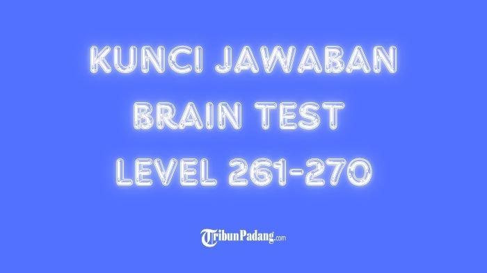 Kunci Jawaban Brain Test Level 261-270: Panduan Lengkap untuk ...