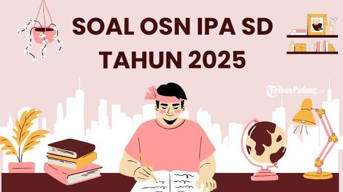 30 Contoh Soal OSN IPA SD Tingkat Kabupaten dan Provinsi Dilengkapi Kunci Jawaban - Tribunpadang.com
