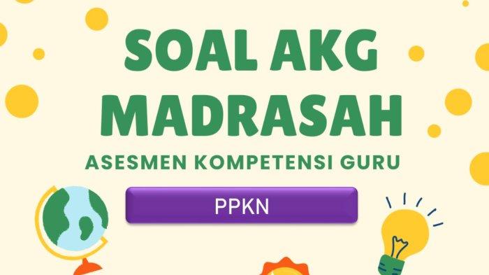 15 Contoh Soal AKG Mapel PPKN dan Kunci Jawaban - Tribunpadang.com