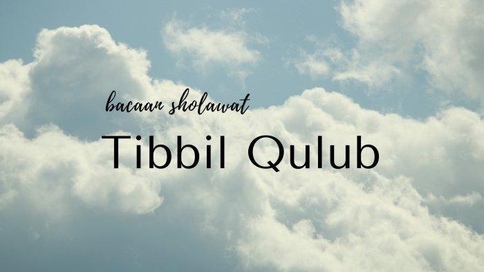 Lirik Sholawat Tibbil Qulub Dilengkapi Teks Bahasa Indonesia dan Bahasa ...