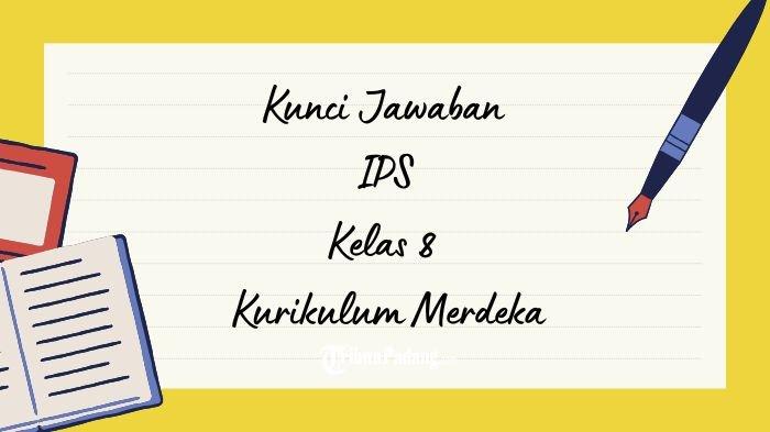 Kunci Jawaban IPS Kelas 8 Kurikulum Merdeka: Semboyan Perjuangan ...