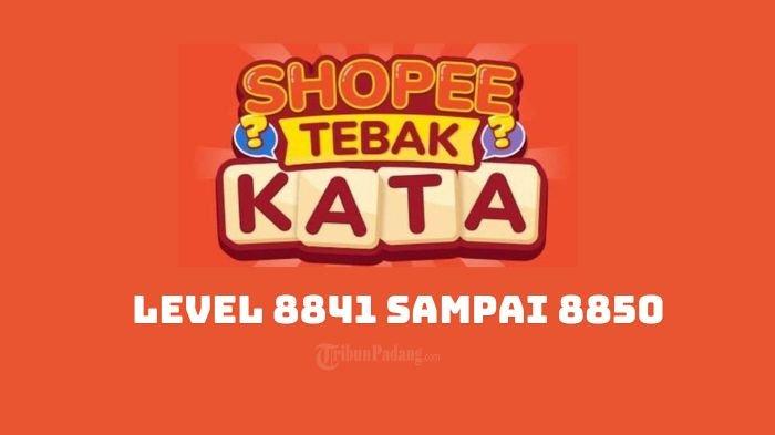 Kunci Jawaban Terbaru Tebak Kata Shopee Level 8841 8842 8843 8844 8845 8846 8847 8848 8849 8850 ...