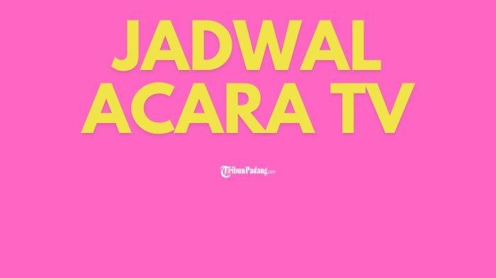 Jadwal Acara TV Besok Selasa 18 Maret 2025 di NET TV, SCTV, RCTI, Trans TV, Trans 7, dan ...