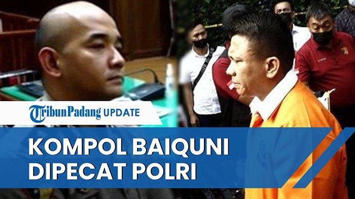 Susul Ferdy Sambo, Kompol Baiquni Wibowo Dipecat Polri, Tiga Sanksi Dijatuhkan - Tribunpadang.com