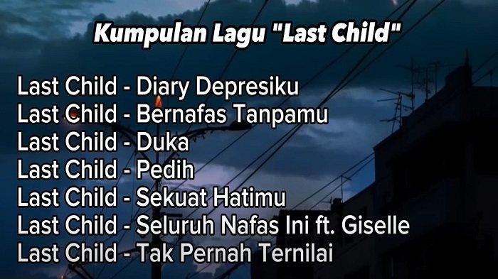Download Lagu MP3 Last Child: Duka, Sekuat Hatimu, hingga Bernafas ...