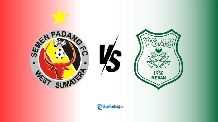 Link Live Score Semen Padang FC vs PSMS Medan, Upaya Ayam Kinantan The ...