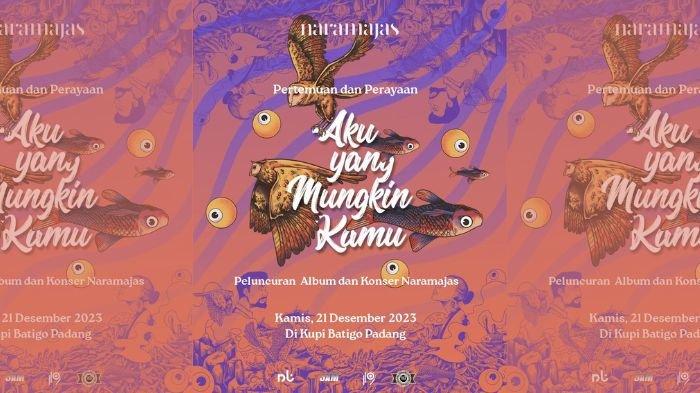 Album Debut Naramajas "Aku yang Mungkin Kamu" akan Diluncurkan Besok ...