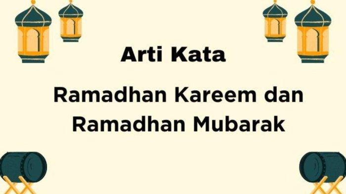 Ramadan Kareem dan Ramadan Mubarak Artinya? Ucapan Selamat Ramadan ...