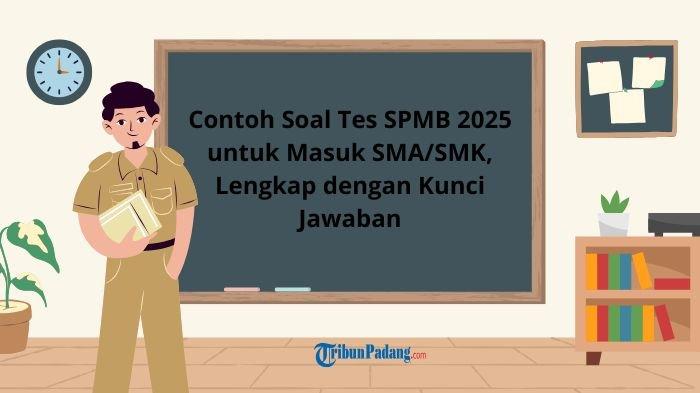 Contoh Soal Tes SPMB 2025 untuk Masuk SMA/SMK, Lengkap dengan Kunci ...