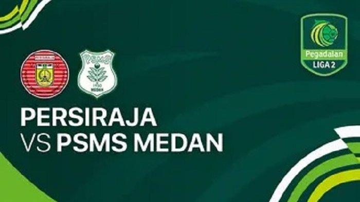 Link Live Streaming Persiraja vs PSMS Medan, Laga Sengit Derby Sumatera ...