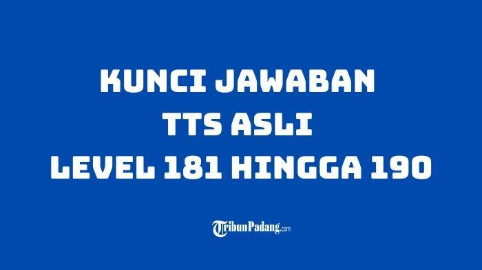 Kunci Jawaban TTS Asli Level 181, 182, 183, 184, 185, 186, 187, 188, 189, 190 Terbaru dan ...