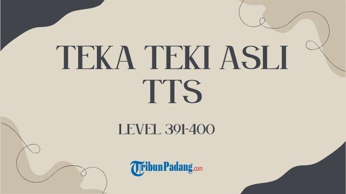 Kunci Jawaban TTS Asli Level 391, 392, 393, 394, 395, 396, 397, 398, 399, 400 Terbaru dan ...