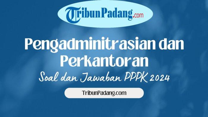 21 Contoh Soal PPPK Teknis 2024 Administrasi Perkantoran, Tanda Hormat ...