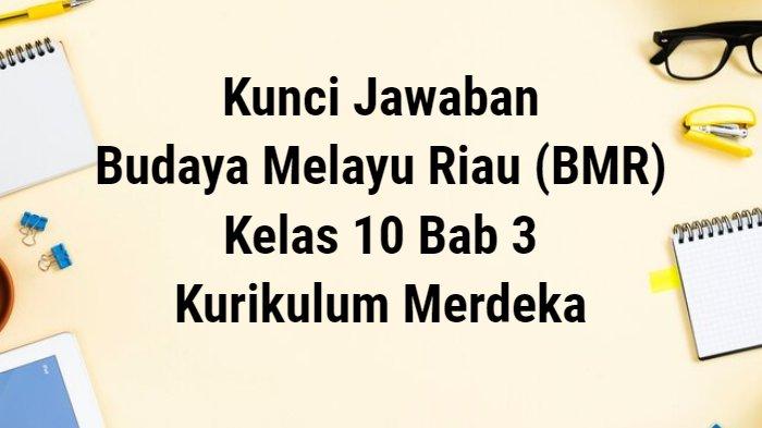 Kunci Jawaban BMR Kelas 10 Bab 3 Pilihan Ganda Kurikulum Merdeka ...