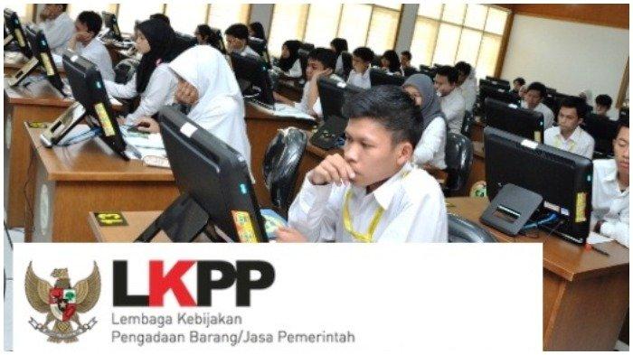 LKPP RI Buka Lowongan Kerja untuk Banyak Posisi, Cek Syarat dan Cara ...