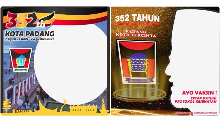 Twibbon Hari Jadi ke-352 Kota Padang, Pilih Frame Foto Cantik dan ...