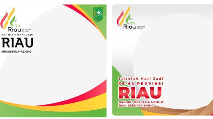 Twibbon HUT Riau Tahun 2021, Pilih Frame Foto Tahniah Hari Jadi ke-64 ...