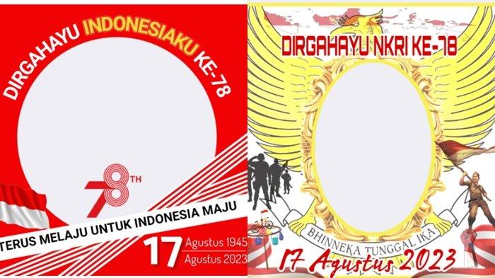17 Link Twibbon Hari Kemerdekaan 17 Agustus 2023, Sambut HUT RI ke-78 dengan Desain Tanpa ...