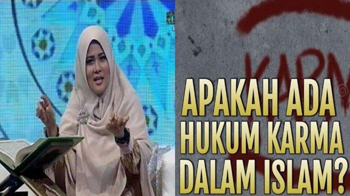 Apakah Ada Hukum Karma dalam Islam? Berikut Jawaban Ustazah Nella Lucky - Sripoku.com