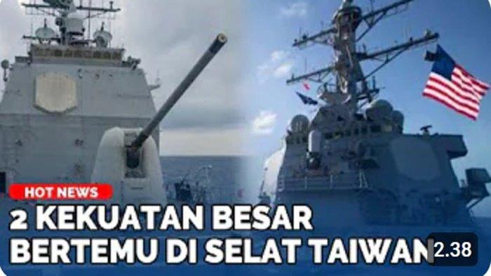 Video, Dua Kekuatan Besar Ini Bakal Saling Berhadapan di Selat Taiwan ...