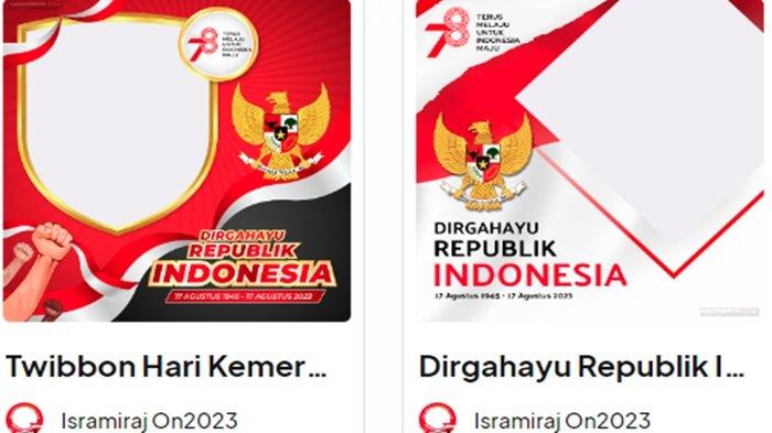 KUMPULAN Link Twibbon HUT ke-78 RI, Tanpa Logo Watermark, Cocok Jadi Status Sosmed, Gratis ...