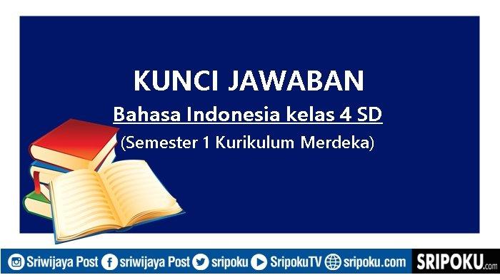 Kunci Jawaban Bahasa Indonesia Kelas 4 SD Halaman 83 Kurikulum Merdeka ...