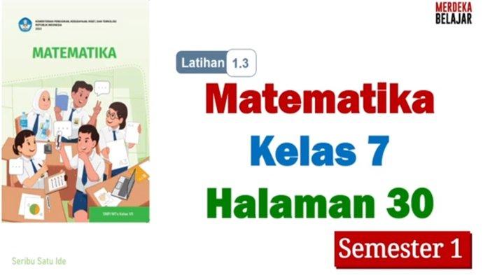 Kunci Jawaban Soal Matematika Kelas 7 SMP Halaman 30 Semester 1 Kurikulum Merdeka, Latihan 1.3 ...