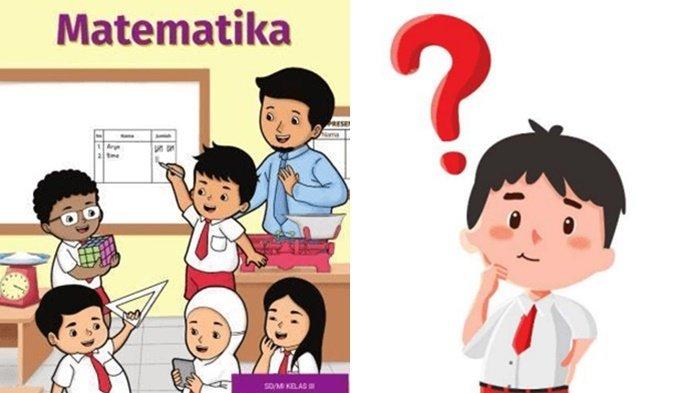 Latihan Soal PAS/SAS Matematika Kelas 3 SD Semester 1 Kurikulum Merdeka 2024, Lengkap Kunci ...