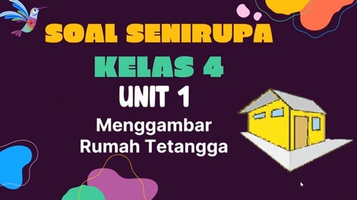 Latihan Soal Unit 1 Seni Rupa Kelas 4 SD Semester 1 Kurikulum Merdeka Lengkap dengan Kunci ...