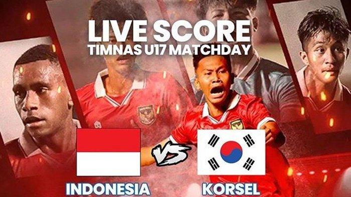 Gratis Link Live Score Timnas Indonesia vs Korea Selatan Piala Asia U-17 Lengkap Link Live ...