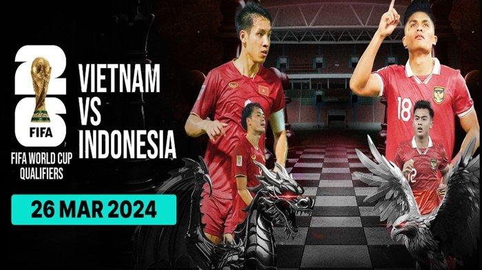 Siaran Langsung Link Live Streaming Timnas Indonesia vs Vietnam Akses di Sini Bisa Nonton Via HP ...