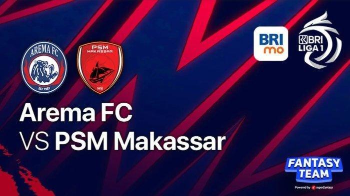 Link Live Streaming Arema FC vs PSM Makassar Liga 1 di Indosiar Pukul ...