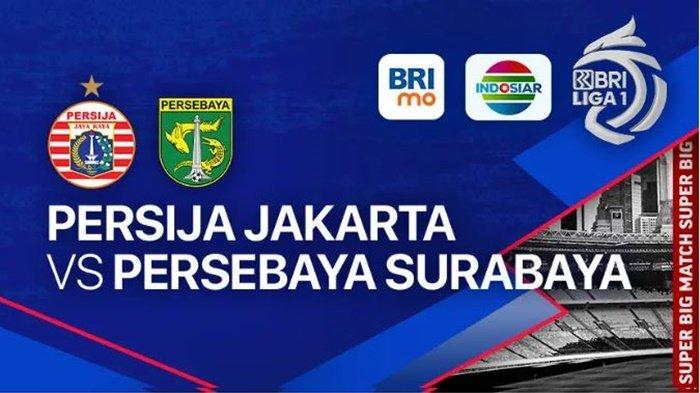 Link Live Streaming dan Live Score Persija vs Persebaya Liga 1 di Indosiar, Akses di Sini ...