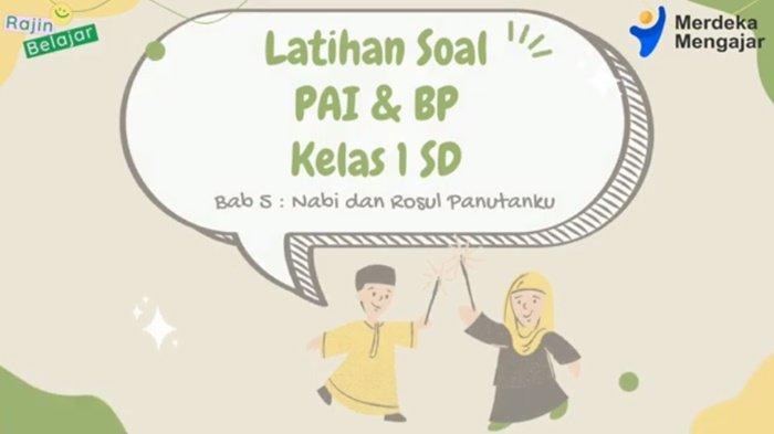 Soal PAI Kelas 1 SD Semester 1 Kurikulum Merdeka Lengkap dengan Kunci Jawaban, Latihan Soal Bab ...