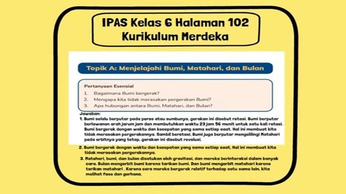 Soal dan Kunci Jawaban IPAS Kelas 6 SD Halaman 102 Kurikulum Merdeka 2024, Pergerakan Bumi ...