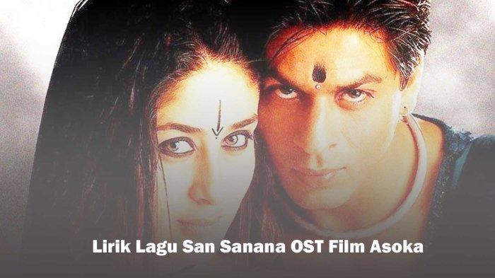 Terjemahan Lirik Lagu San Sanana OST Film Asoka Viral di TikTok ...