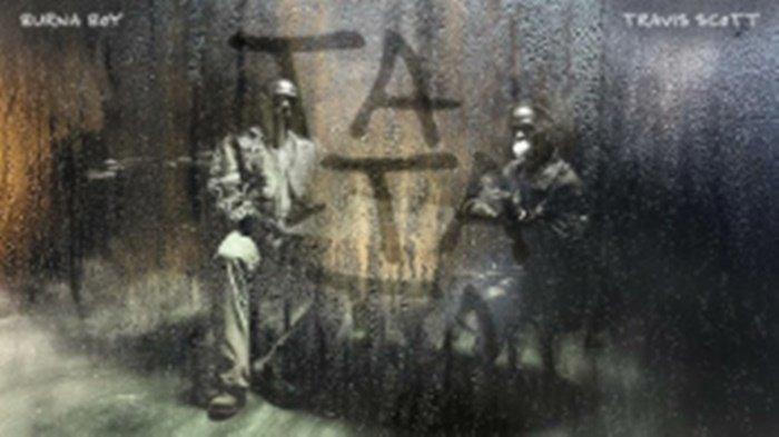 Translate Lirik Lagu TaTaTa by Burna Boy feat Travis Scott, Lagu Hits ...