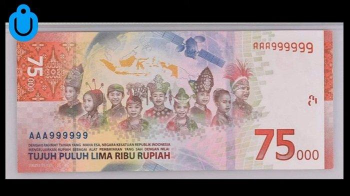 Uang Kertas Rp 75.000 Diburu Kolektor, Dibayar Seharga Rp 40 Juta, Ini ...