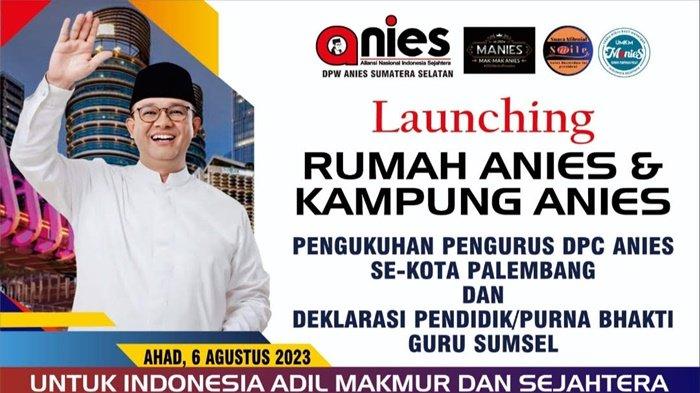 Optimis Menangkan Anies Baswedan Launching Rumah Anies-Kampung Anies Hingga Deklarasi Pensiunan ...