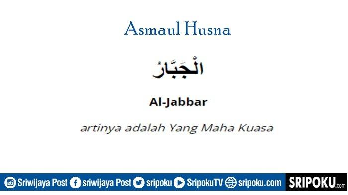 Arti Al Jabbar, nama baik Allah dalam Asmaul Husna Lengkap Makna Indah ...